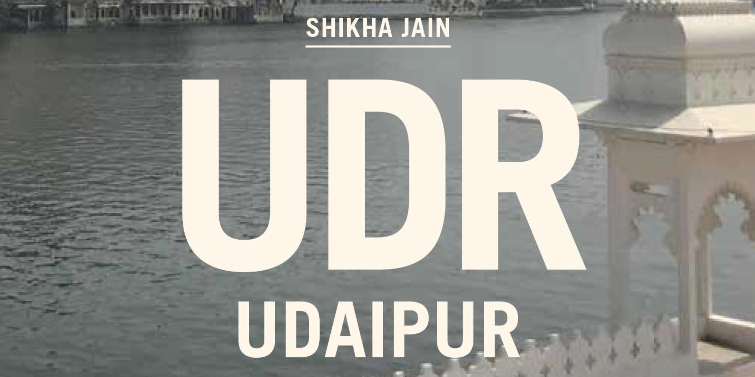 udr udaipur architectural travel guide, tourism, east Rajasthan State India